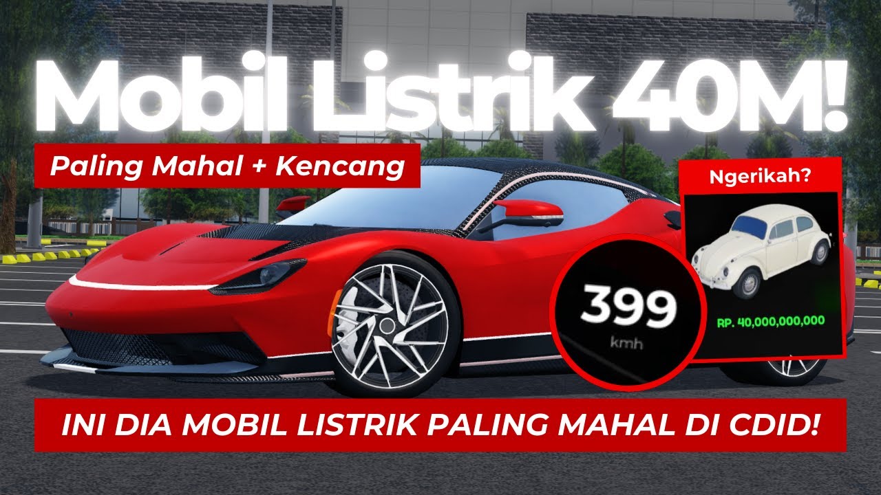 40 MILIAR! Mobil Listrik Paling Mahal Sekaligus Paling Kencang Di CDID ...