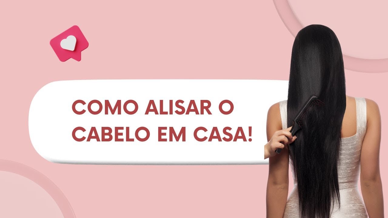 🔴Como Alisar o Cabelo? - YouTube