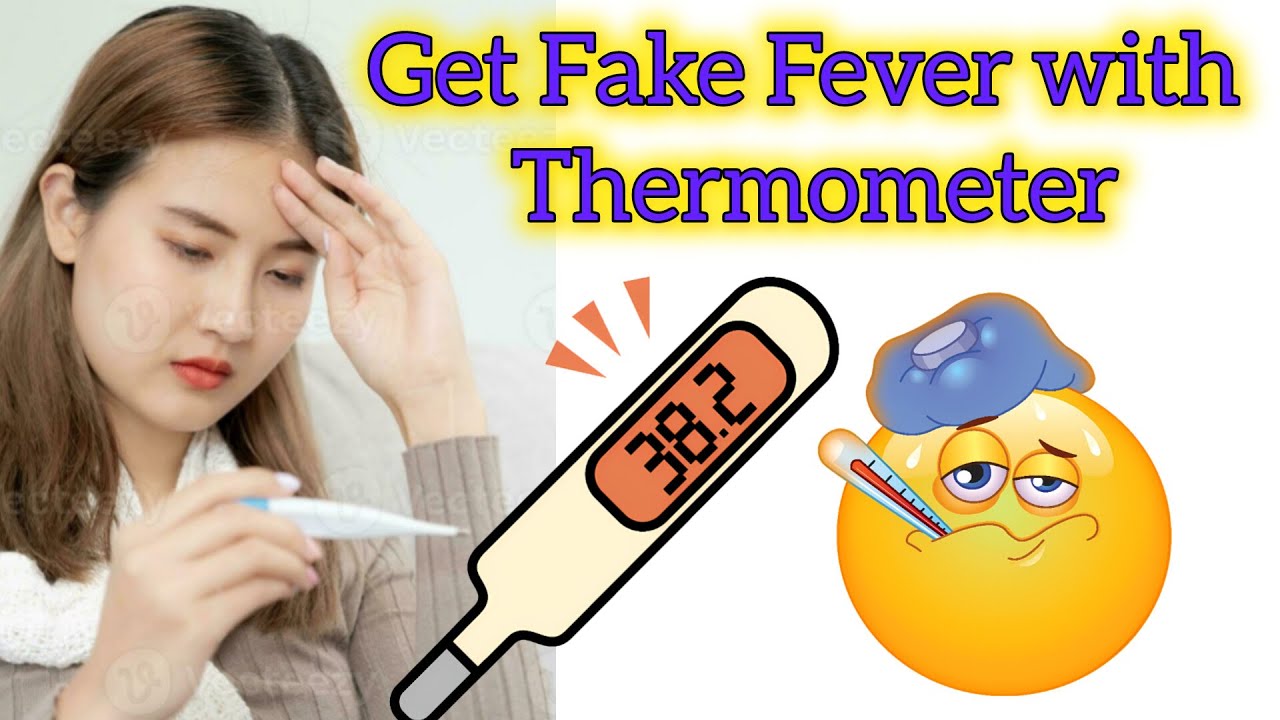 Get Fake Fever with Thermometer | How to Fake a Fever? Fever Trick ...