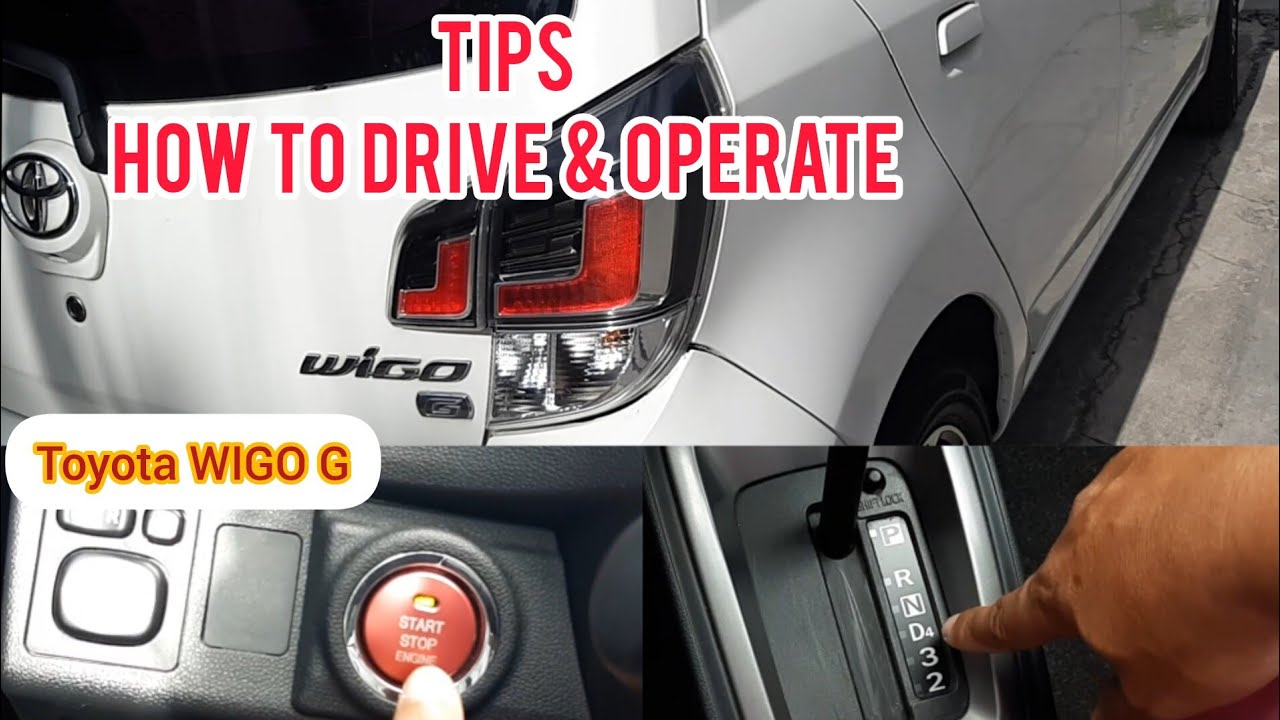 Tips How To DRIVE Or Operate TOYOTA WIGO G AUTOMATIC TRANSMISSION MODEL ...