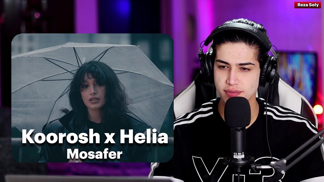 Koorosh x Helia - Mosafer (REACTION) کوروش و هلیا - مسافر (ری اکشن ...