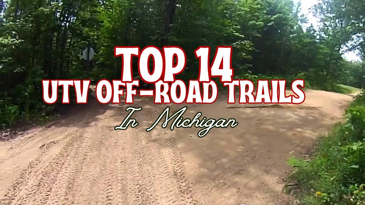 2024 Top 14 ATV UTV Off Road Trails in Michigan | Best ORV Destinations ...