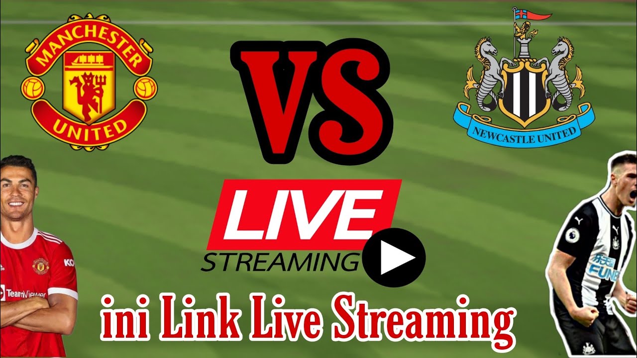 🔴Live Streaming Manchester United vs Newcastle United | 11 Sep 2021 ...