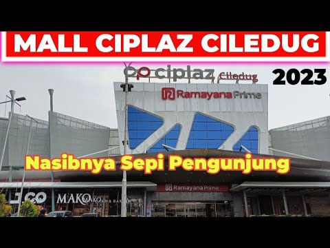 MAL CIPLAZ CILEDUG Kondisi Terkini 2023 Sepi Pengunjung#mallsepi# ...
