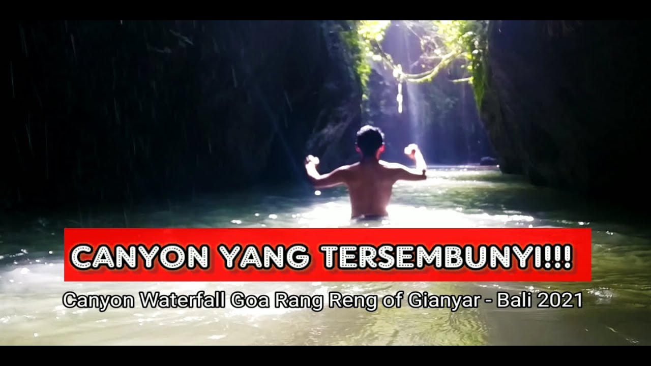 AIR TERJUN TERINDAH DI BALI | CANYON GOA RANG RENG - YouTube