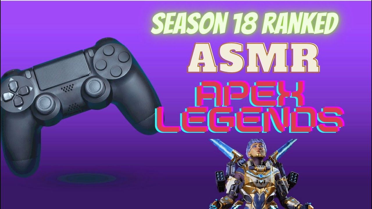 APEX LEGENDS SEASON 18 RANKED ASMR - YouTube