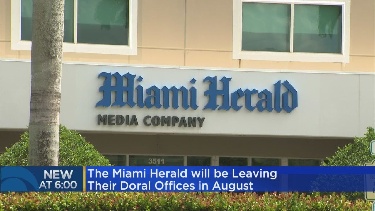 Miami Herald Leaving Doral Offices In August - YouTube