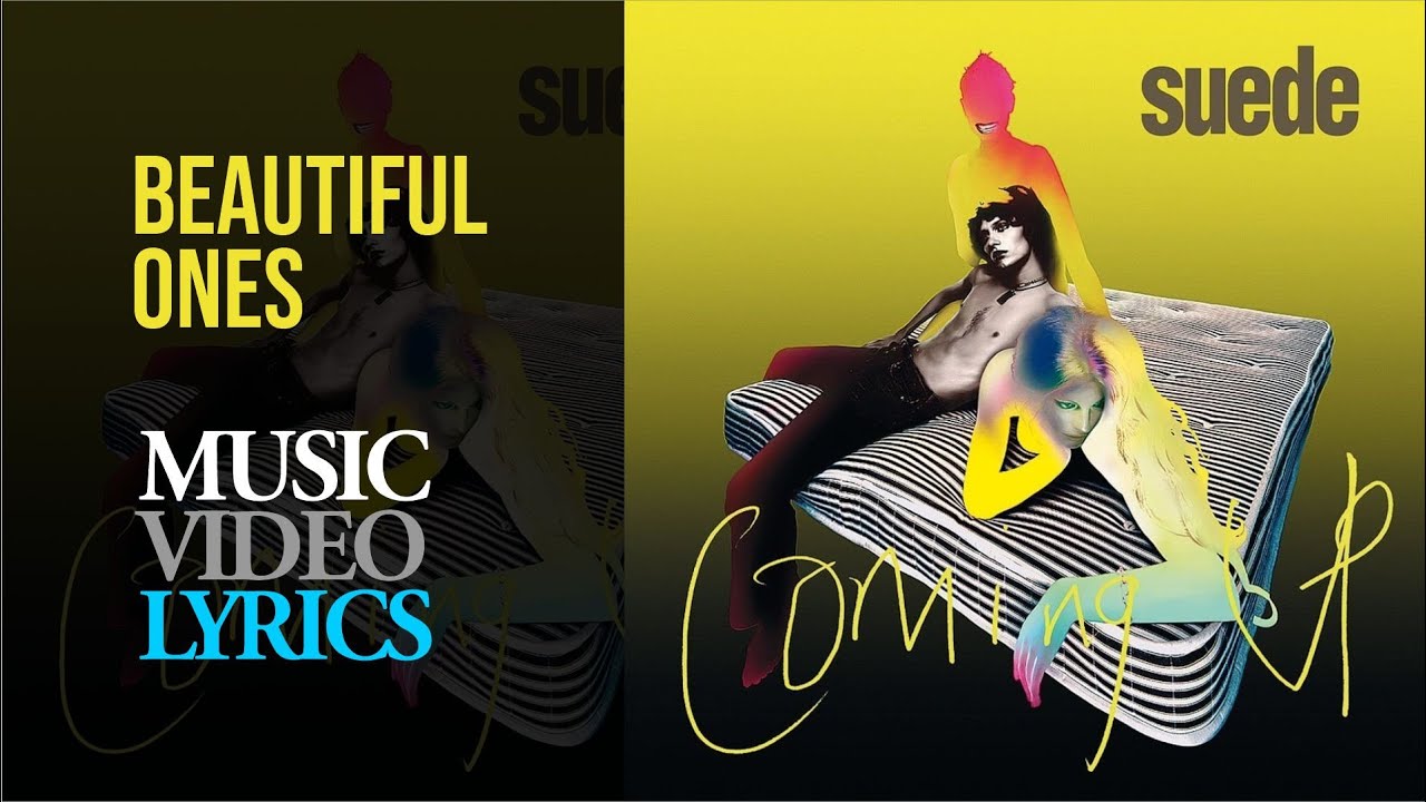 Suede - Beautiful Ones (Lyrics) - YouTube