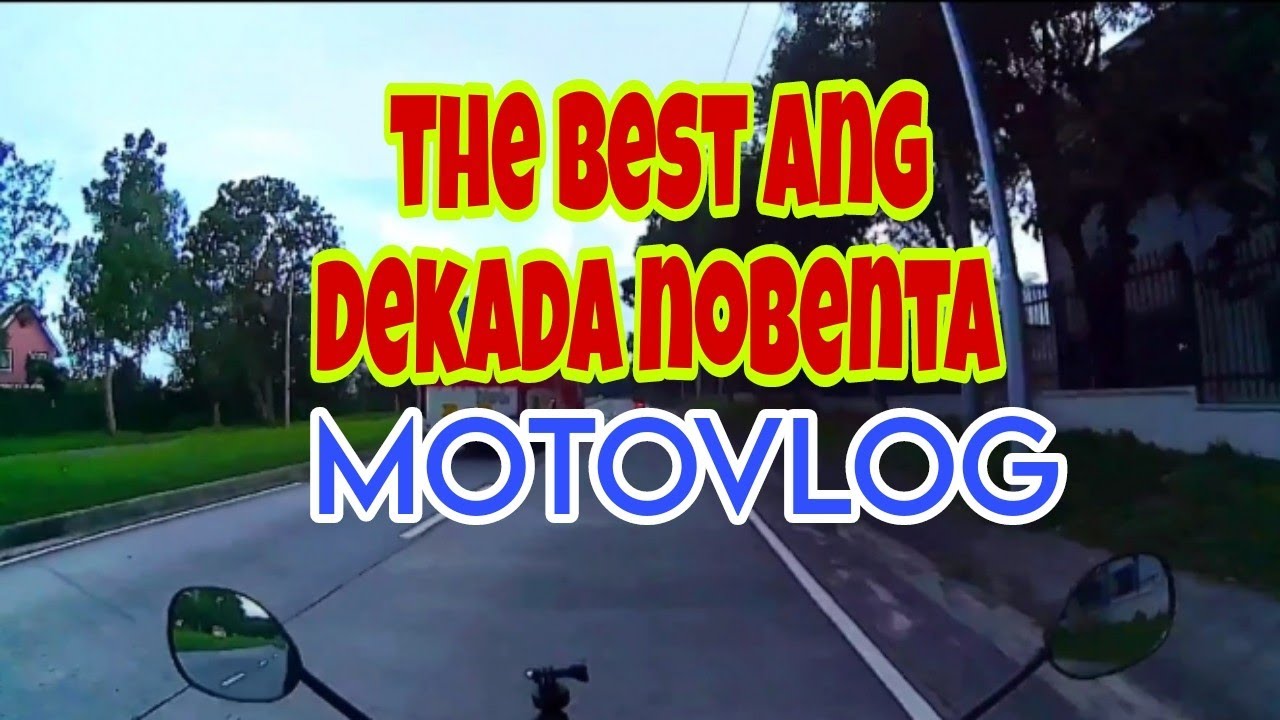 the best ang dekada nobenta || Motovlog@mairomotourvlog1976 - YouTube
