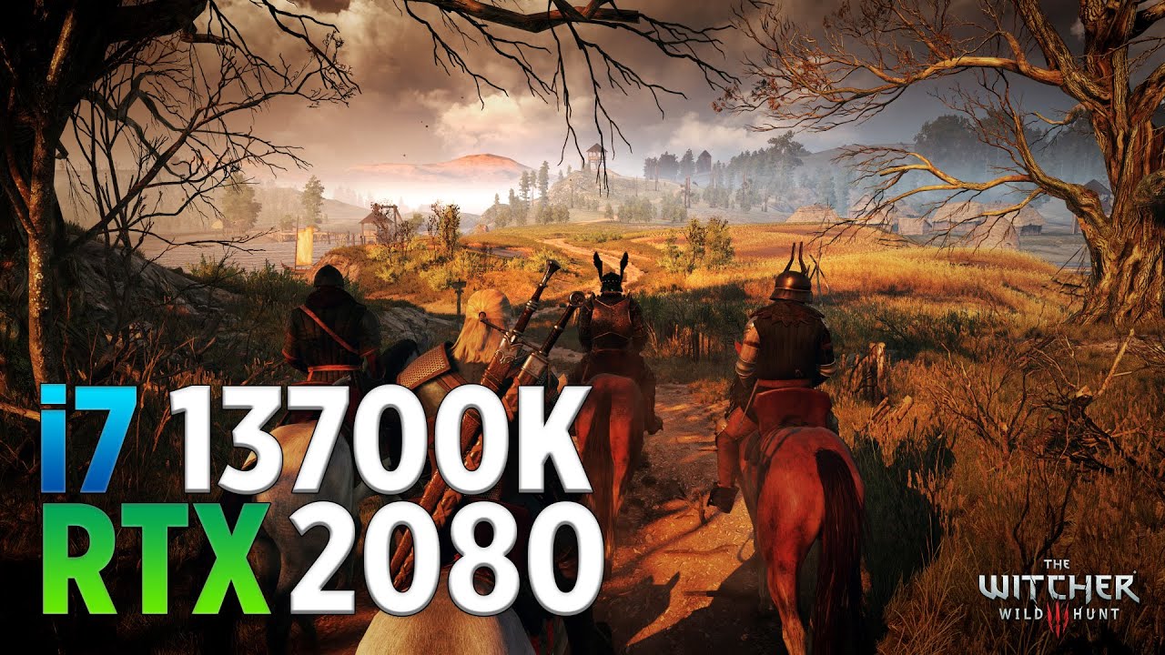 The Witcher 3 Wild Hunt Remastered tested on i7 13700K + RTX 2080 - YouTube