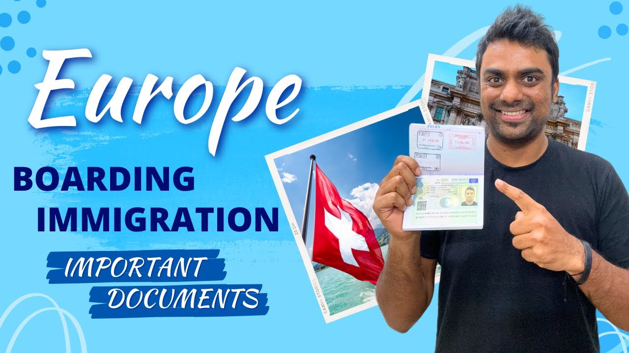 Important documents for Boarding and Immigration to Europe 🇪🇺 - YouTube