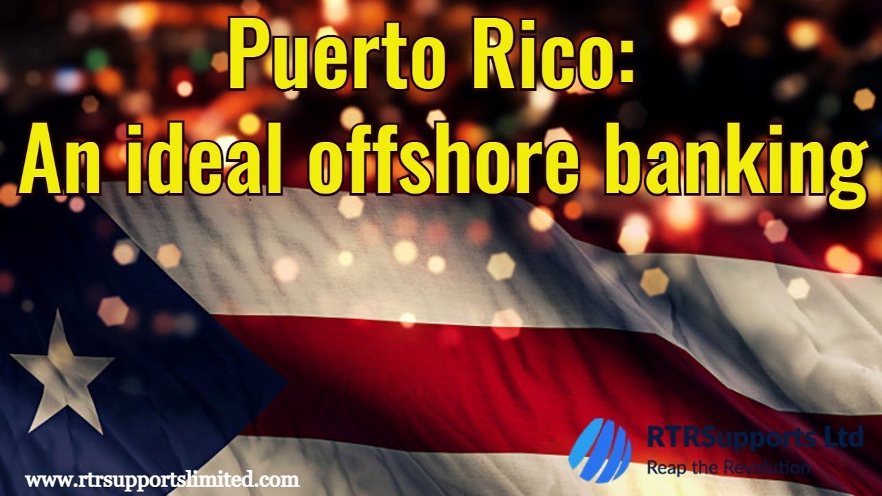 Puerto Rico: An ideal offshore banking - YouTube