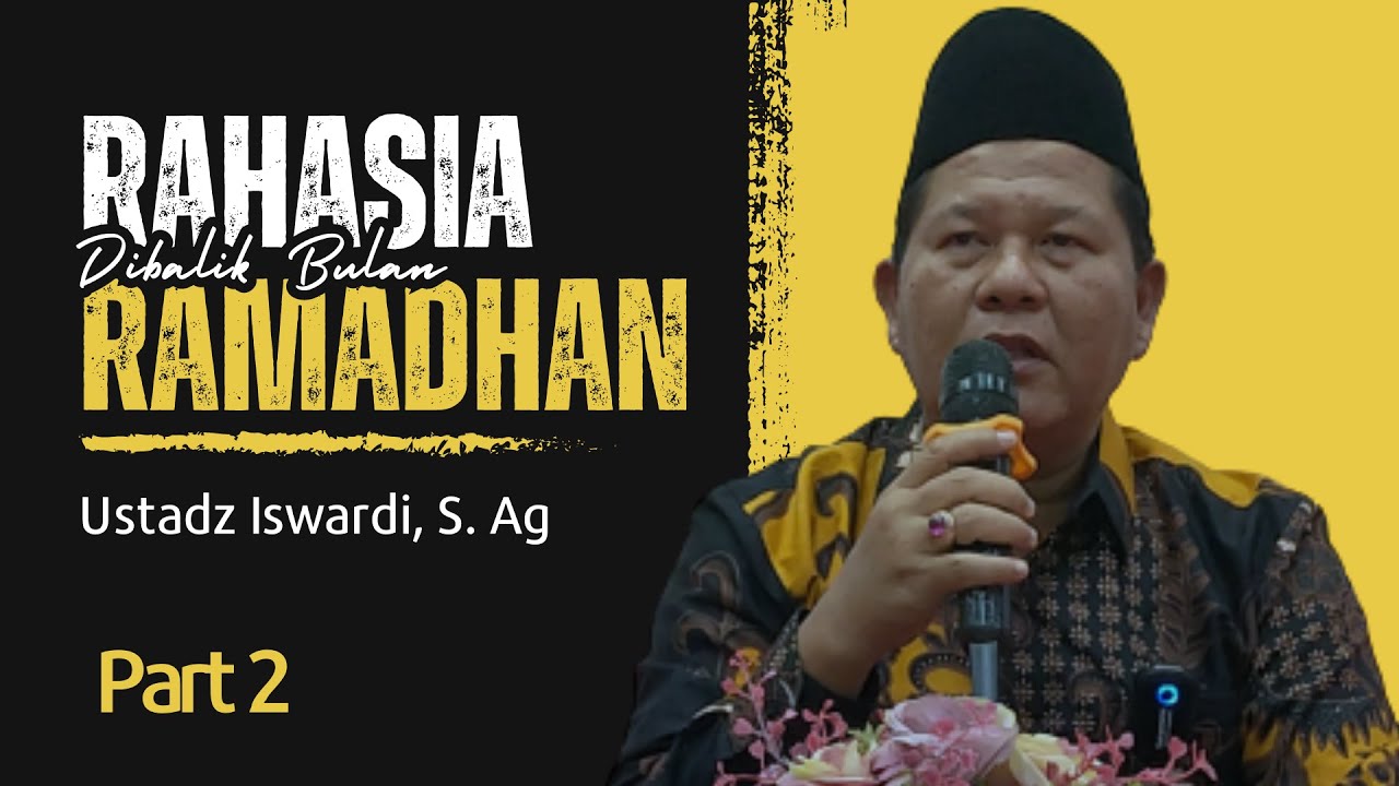 Rahasia Dibalik Bulan Ramadhan - Kajian Tauhid | Ustadz Iswardi, S. Ag ...