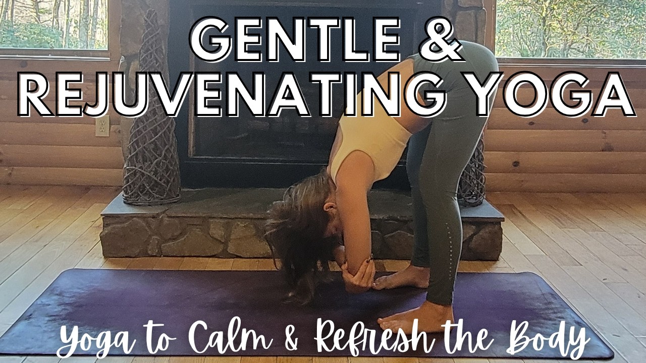 Gentle and Rejuvenating Yoga Flow | Restorative Yoga | Yoga with ...