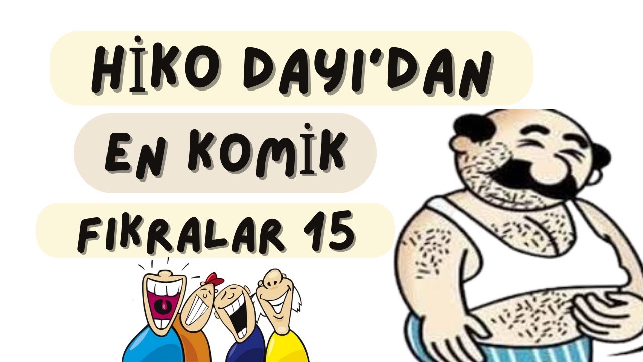 Hiko Dayı'dan En Komik Fıkralar 15 | TEMEL FIKRASI | DELİ FIKRASI | # ...