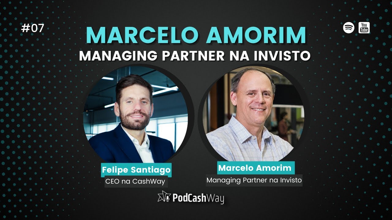 EP #07 - Marcelo Amorim, Managing Partner na Invisto e Investidor Anjo - YouTube