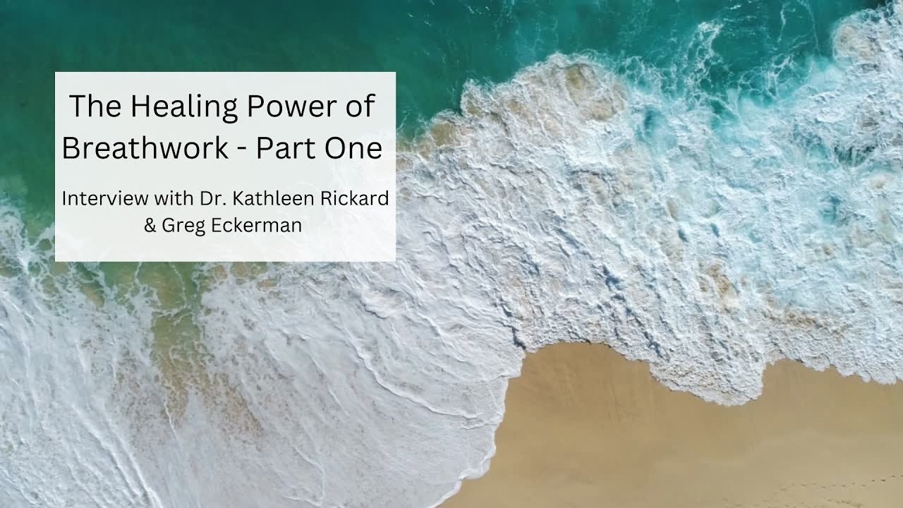 The Healing Power of Breathwork Part 1 - Interview with Dr. Kathleen ...