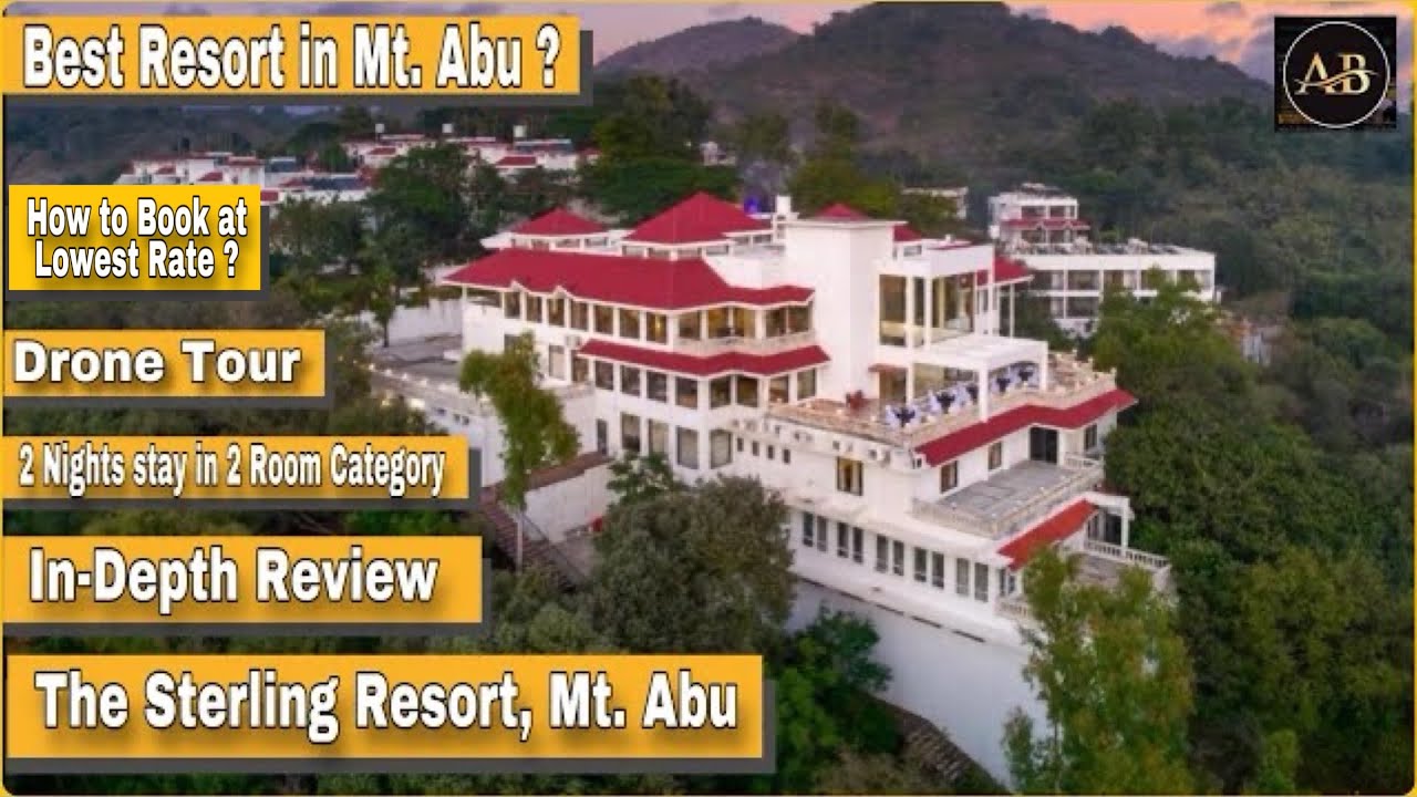 Best Resort in Mount Abu l The Sterling Resort | In Depth Stay Review ...