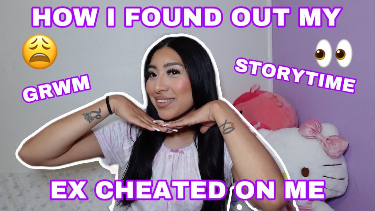 How I Found Out My Ex Cheated On Me ππ€£ Storytime Youtube