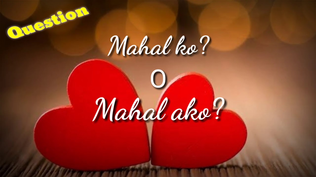 Mahal ko o mahal ako? Bakit? - YouTube