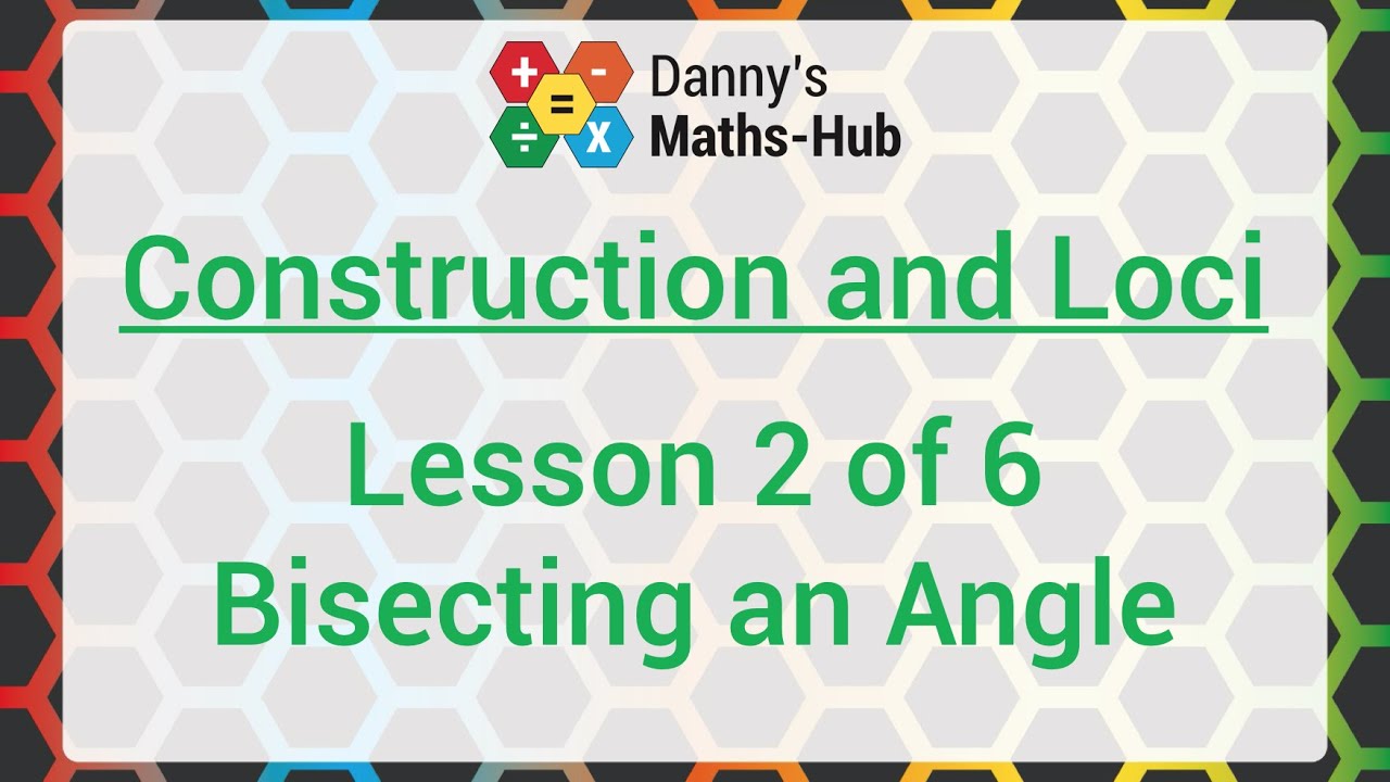 Construction and Loci - Lesson 2/6 - Bisecting an Angle - YouTube