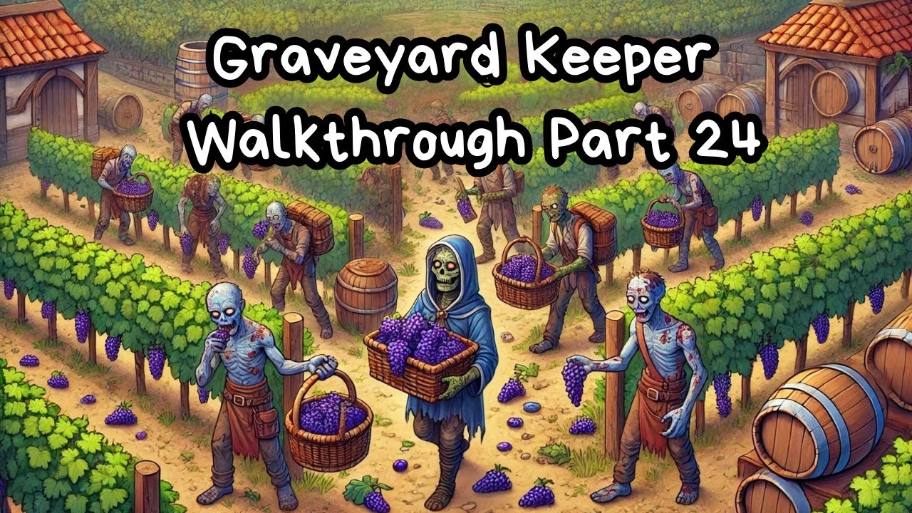 Graveyard Keeper Walkthrough Part 24 | Automating Wine Production with ...