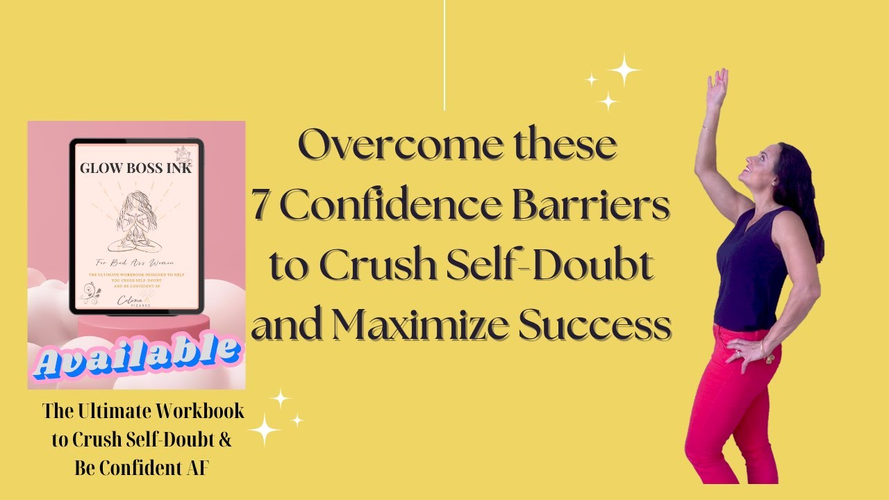 Overcome these 7 Confidence Blocks to Crush Self-Doubt and Maximize ...