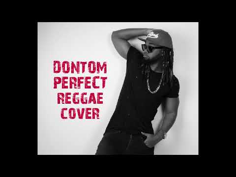 Dontom - Perfect (Reggae cover)