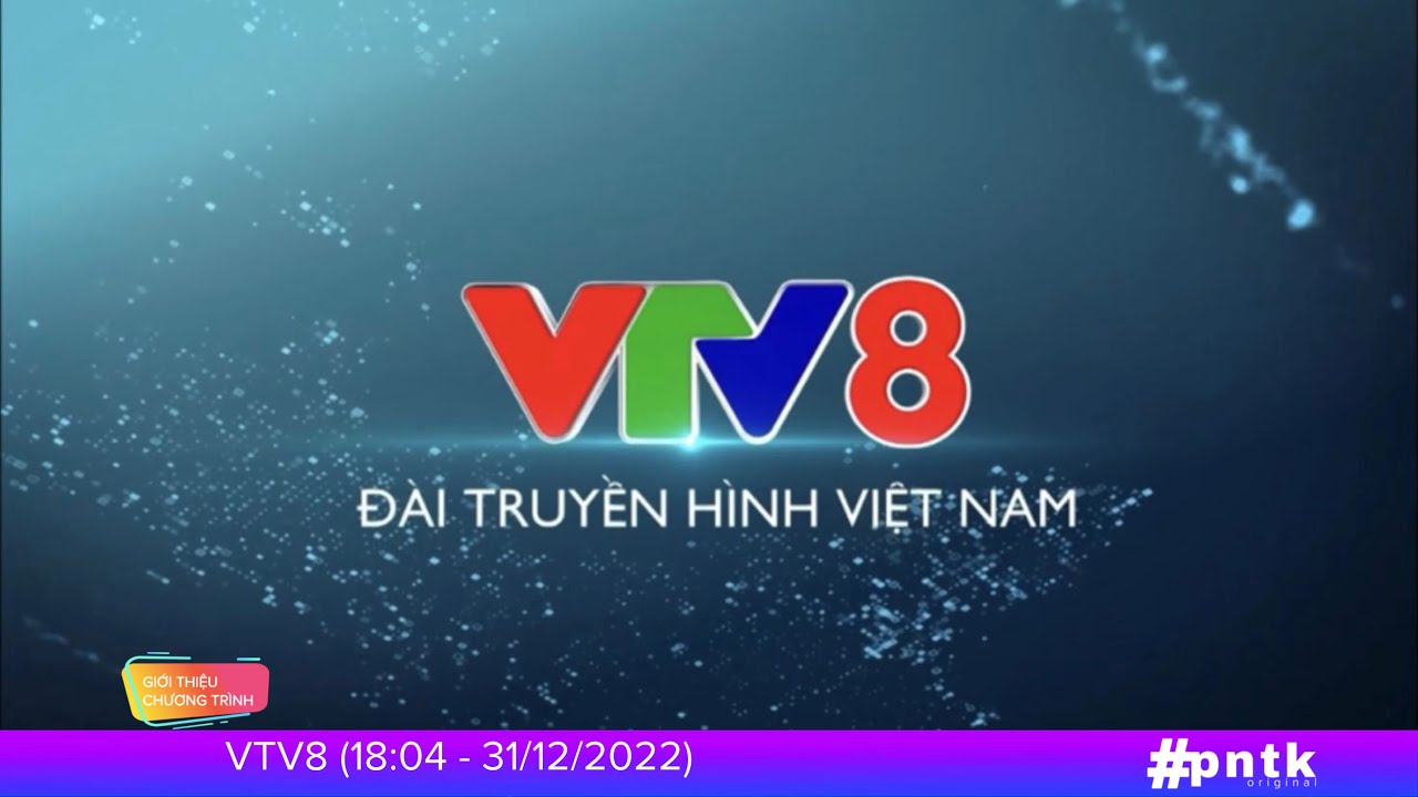 [VTV8] Giới thiệu chương trình (18:05 - 31/12/2022) - YouTube