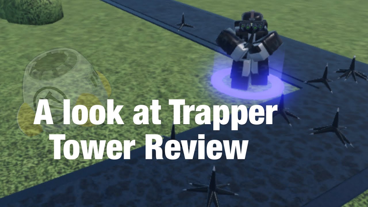 A look at Trapper | Tower Review (Tower Blitz) - YouTube