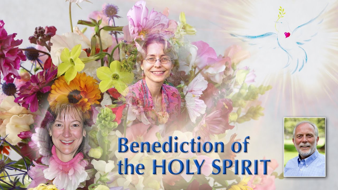 Benediction of the Holy Spirit - YouTube