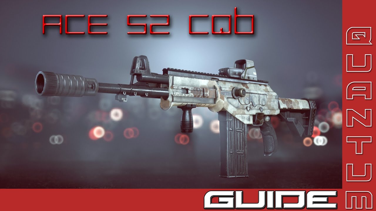 Poradnik Battlefield 4 - ACE 52 CQB - Quantum Guide - YouTube