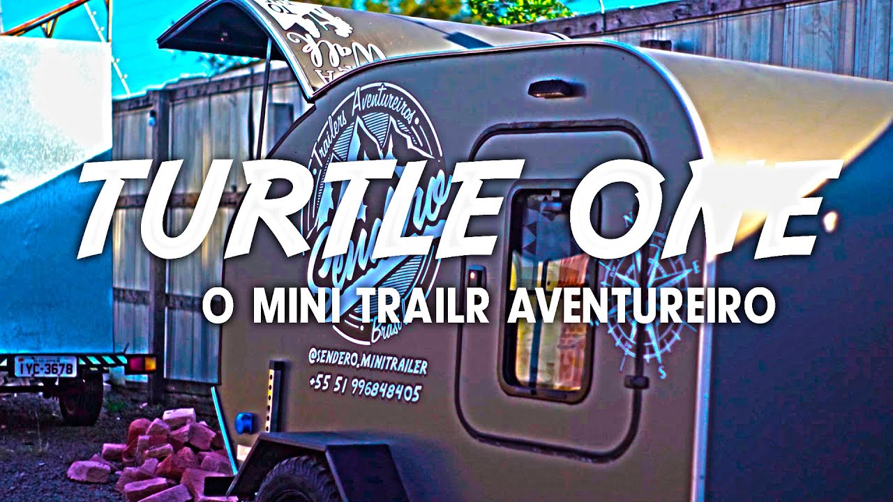 Conheça o mini trailer aventureiro Turtle one, não existe nada igual no ...