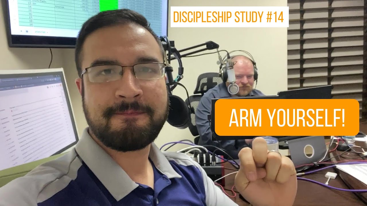 Discipleship Study #14: Arm Yourself! - YouTube