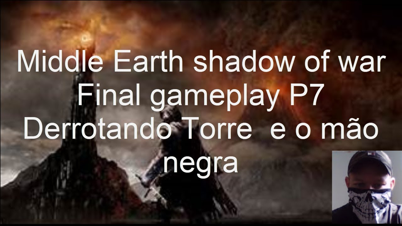 Middle Earth shadow of Mordor war Final gameplay P7 Derrotando Torre e ...