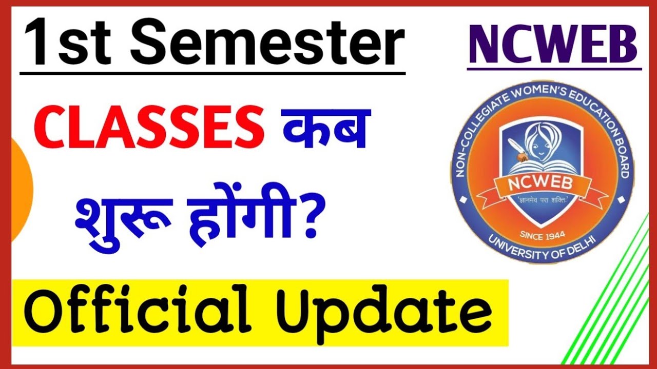 Ncweb First Semester Classes Update 2022 | NCWEB DU 1st Semester ...