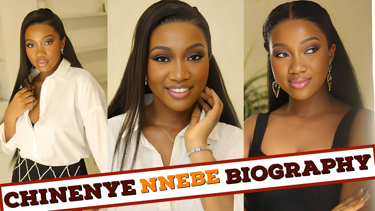 Chinenye Nnebe Biography: Family Roots, Childhood, and Rise to Stardom ...