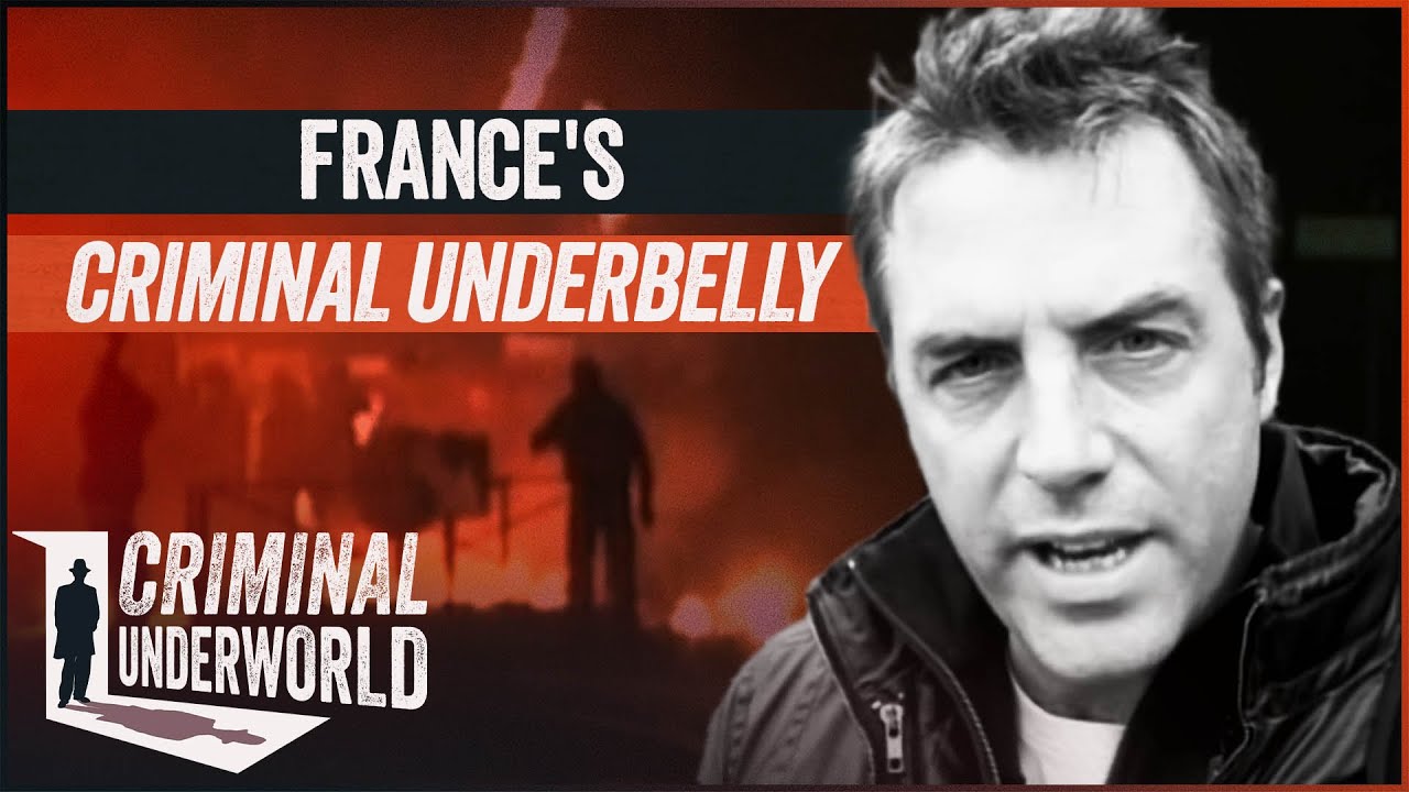 French Underworld: Police vs. Street Gangs in Paris | Criminal ...