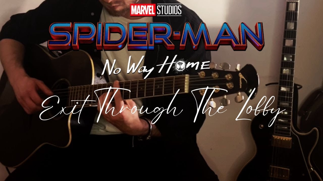 Spider-Man: No Way Home Acoustic Guitar Arrangement "Exit Through The ...