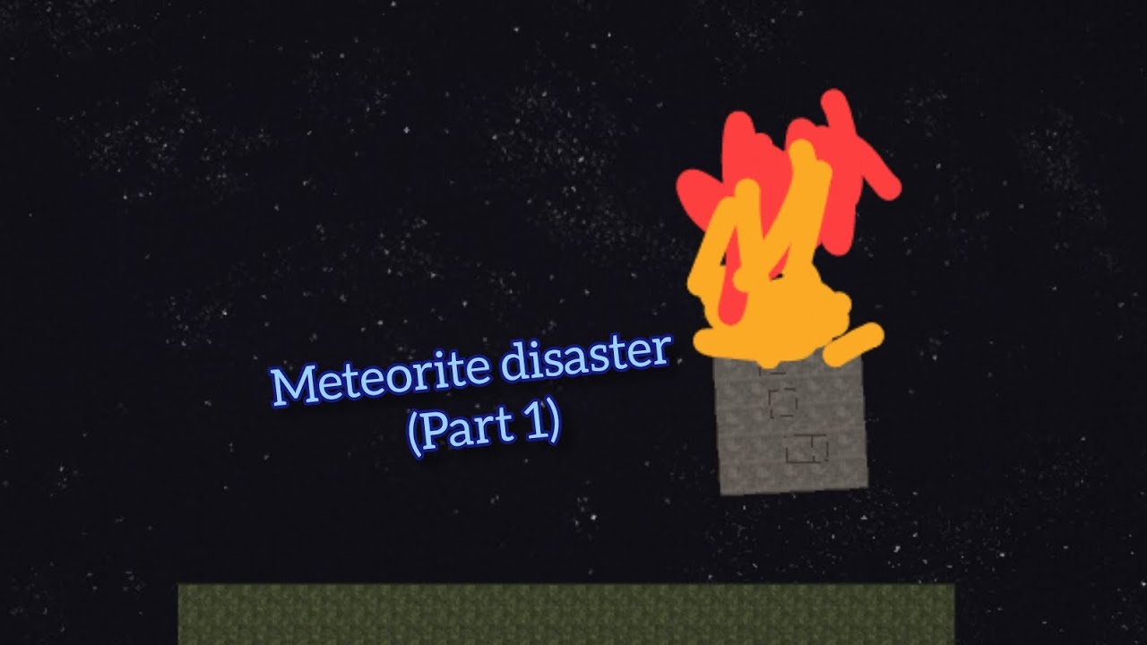 meteorite disaster. part 1 - YouTube