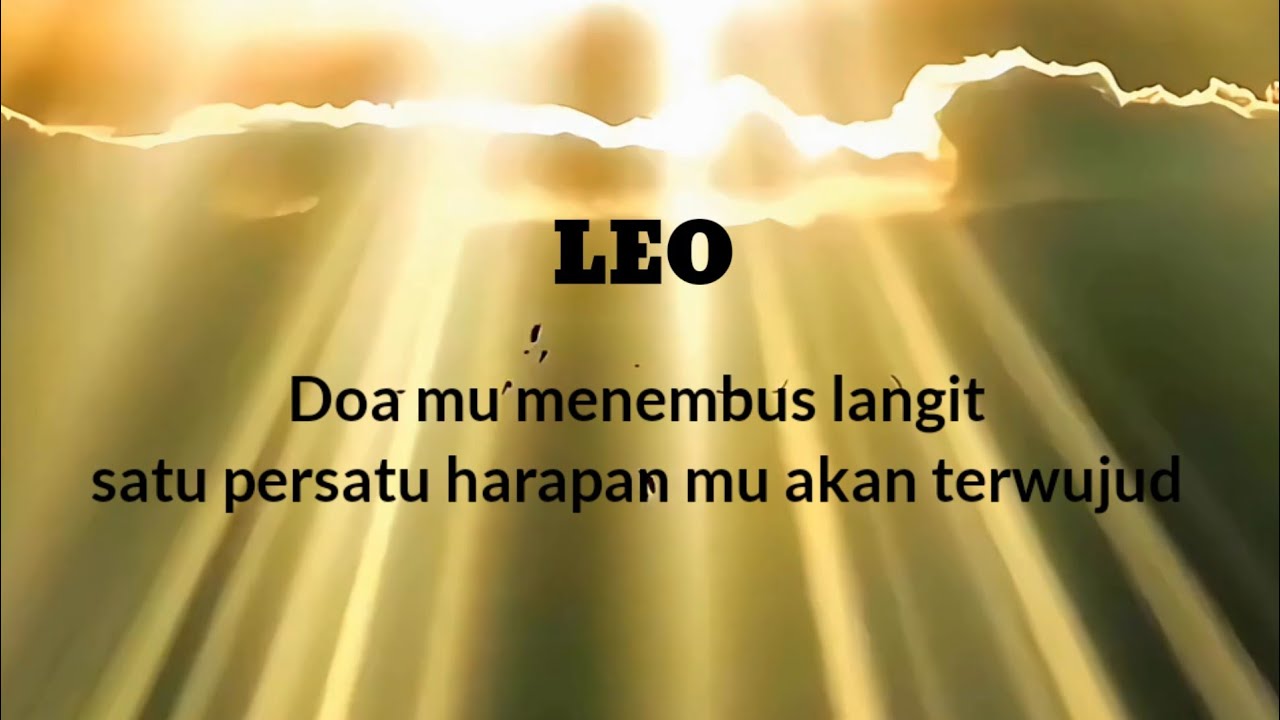 LEO♌DOA MU MENEMBUS LANGIT!!! SATU PERSATU HARAPAN MU AKAN TERWUJUD ...