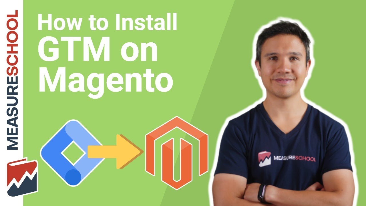 Google Tag Manager Magento installation - How to install GTM on to your ...