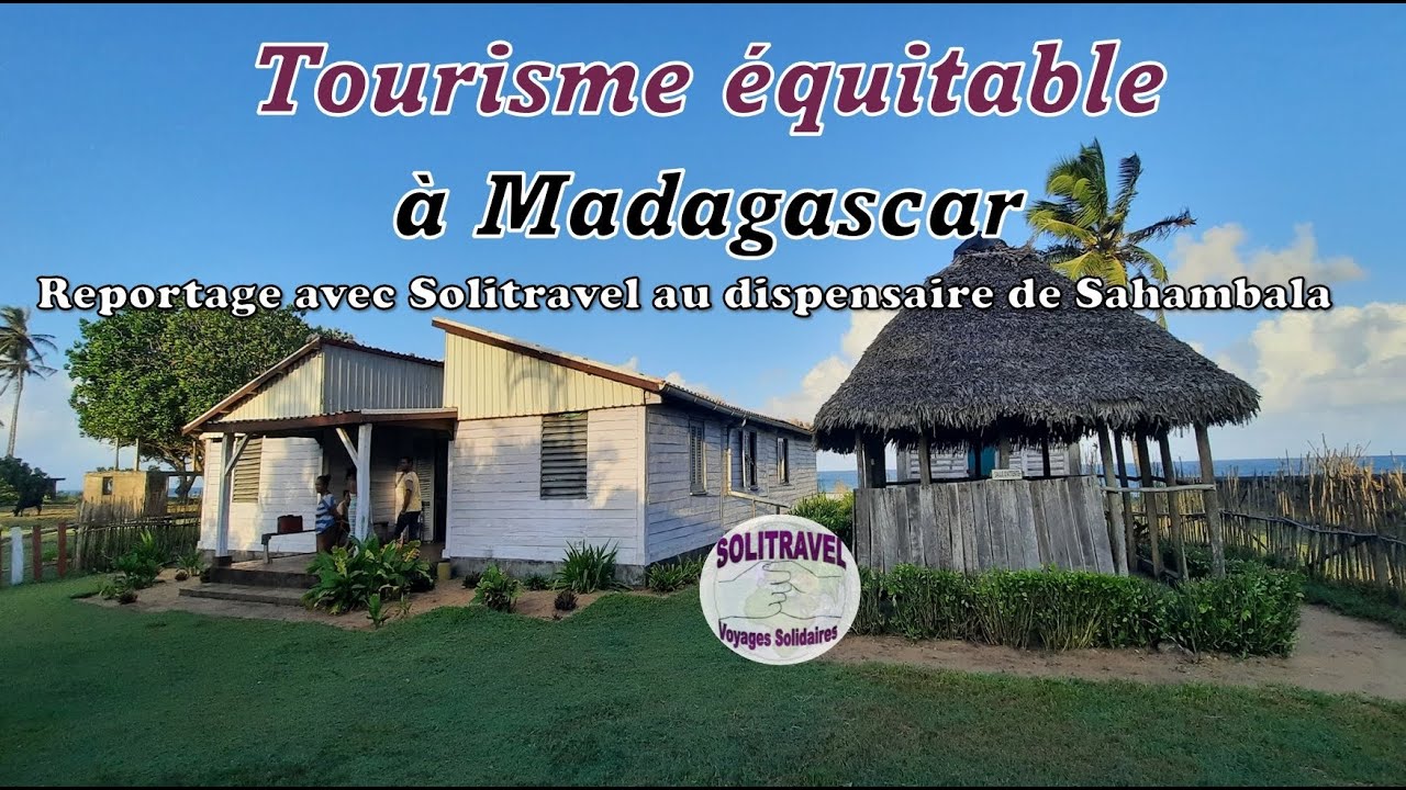 Solitravel au dispensaire de Sahambala - YouTube
