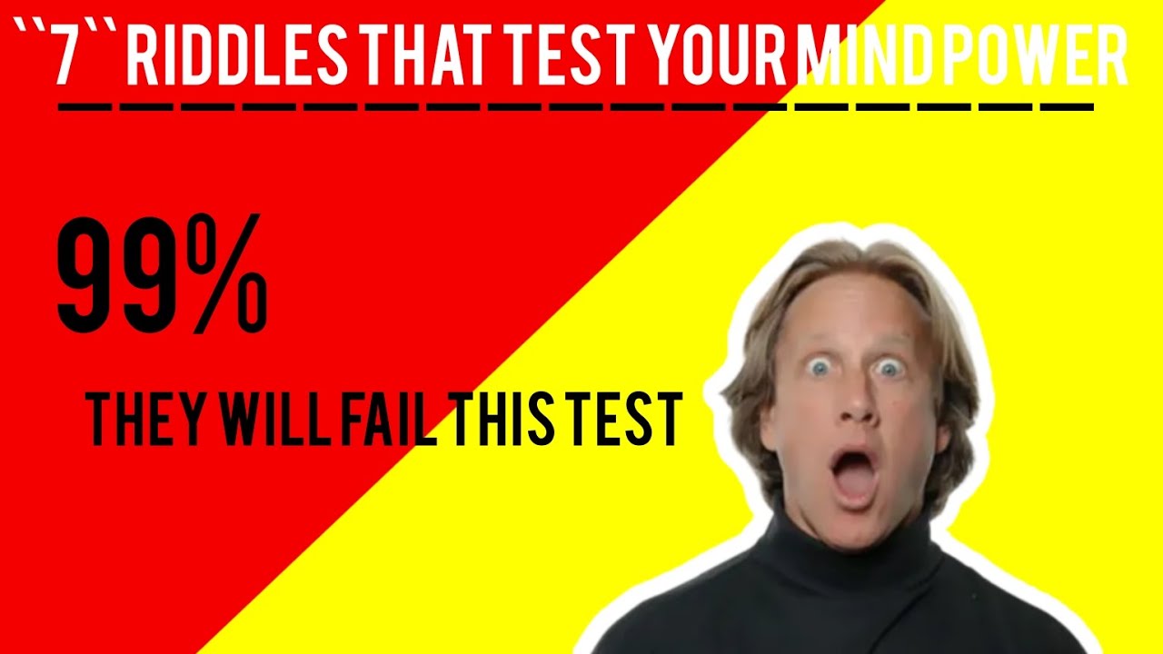 ``7``RIDDLES THAT TEST YOUR MIND POWER - YouTube