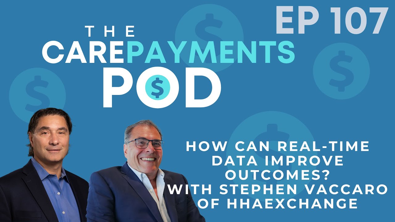 The CarePayments Pod 107- How Can Real-time Data Improve Outcomes? w ...