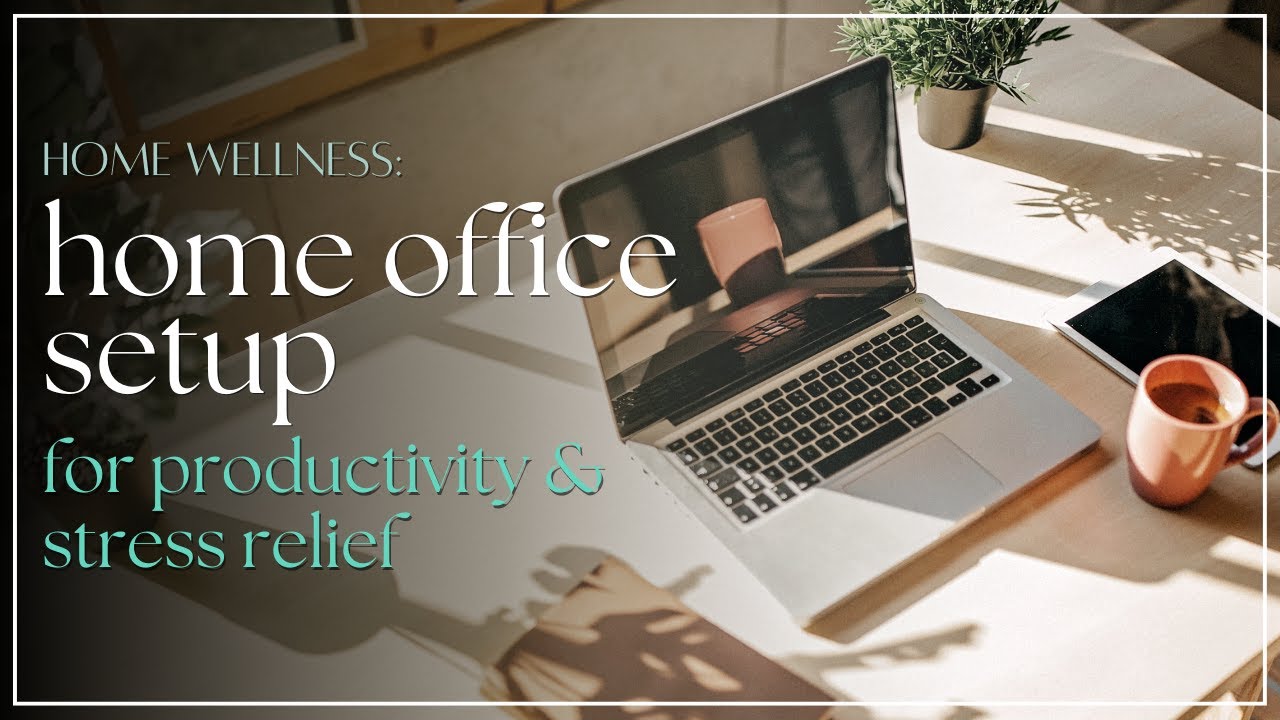 How To Enhance Your Home Office for Productivity & Stress Relief ...