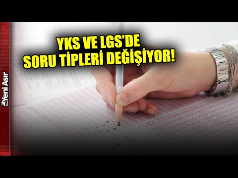 YKS Ve LGS'de Soru Tipleri Değişiyor! Yeni Sistem 2028'de Uygulanacak! I Yeni Asır