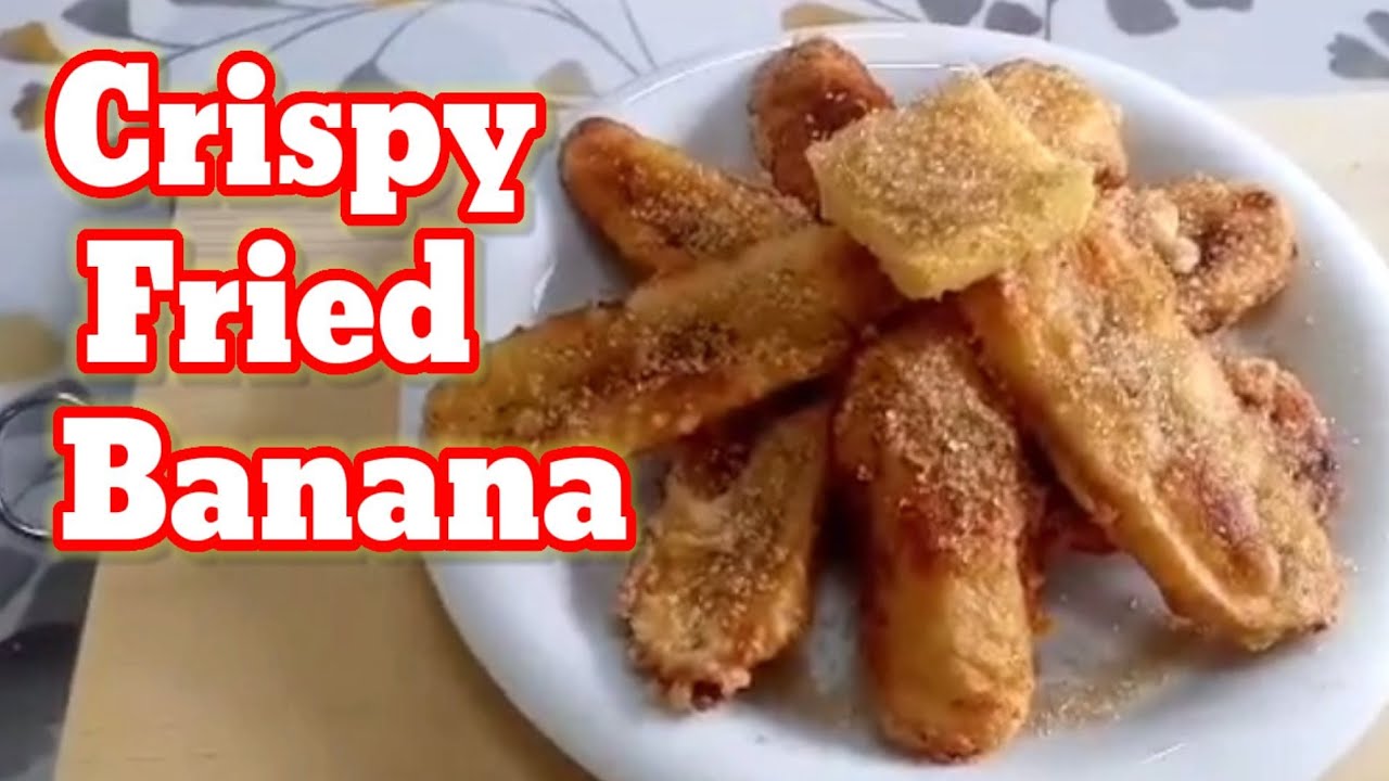 Crispy Fried Bananas | How to cook Crispy Saging Saba | Lutong Bahay ...