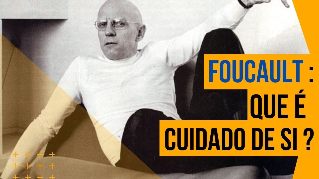 Foucault • Que é cuidado de si? - YouTube