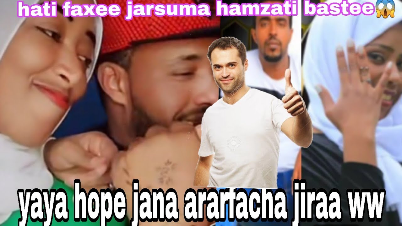 yaya hope janaa ararfachaa jiraa ww#hatii faxee hamzaa dhabe jiradhuu ...